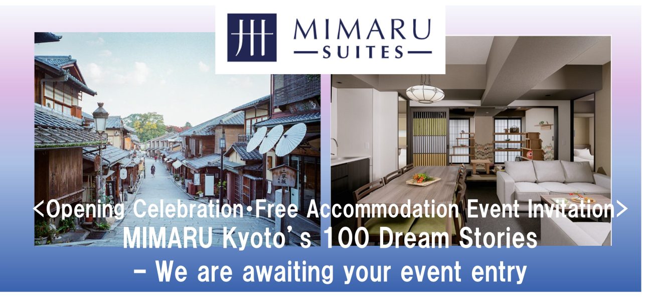【Opening Celebration・Free Accommodation Event Invitation】 MIMARU Kyoto’s 100 Dream Stories – We ...